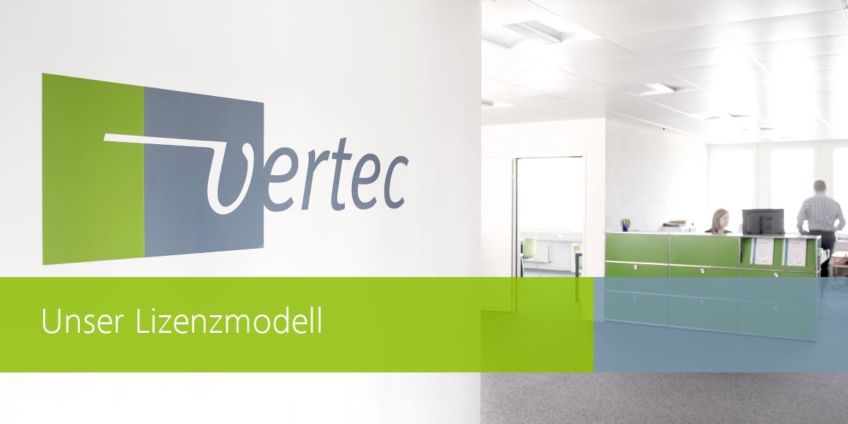 Transparent und leicht verständlich: Das Vertec Lizenzmodell